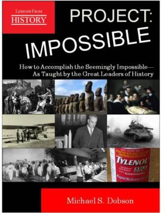 How to Manage an Impossible Project | Lessons From History